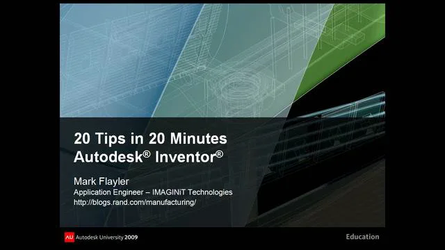 20 Inventor Tips in 20 Minutes - Autodesk University