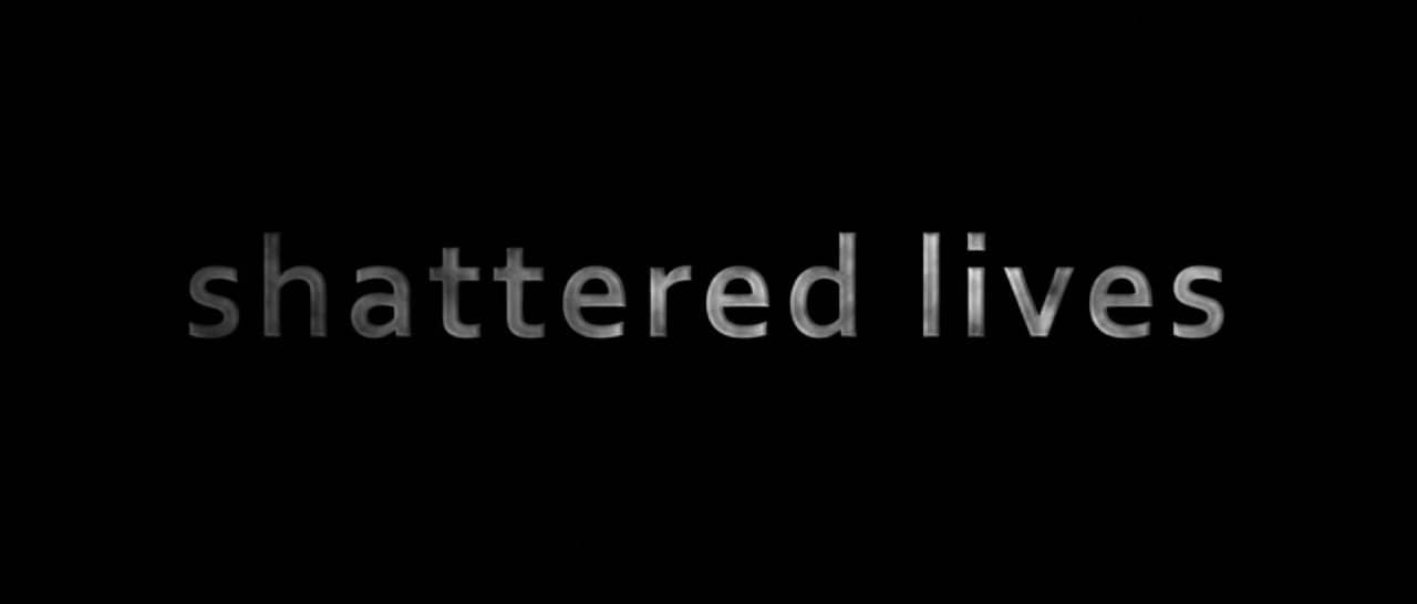 Shattered Lives on Vimeo