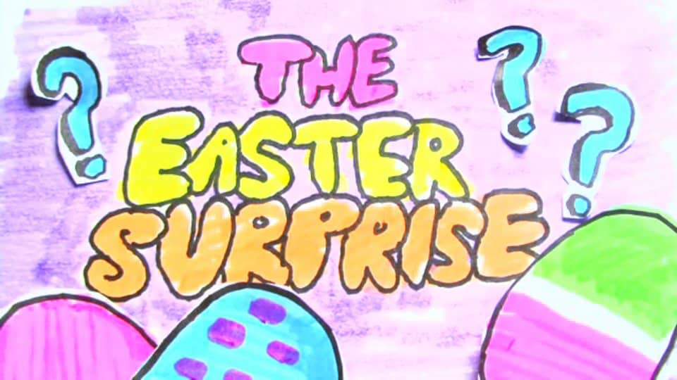 The Easter Surprise! on Vimeo