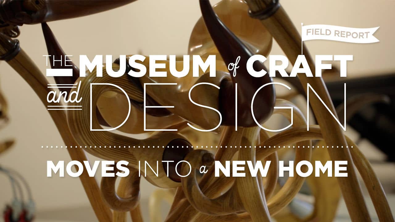 The Museum of Craft and Design Moves into a New Home on Vimeo