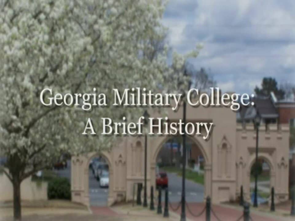 A History of Georgia Military College: A Brief Overview on Vimeo