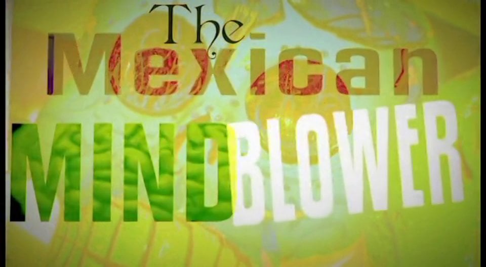 Mexican Mind Blower- Puerta Vallarta