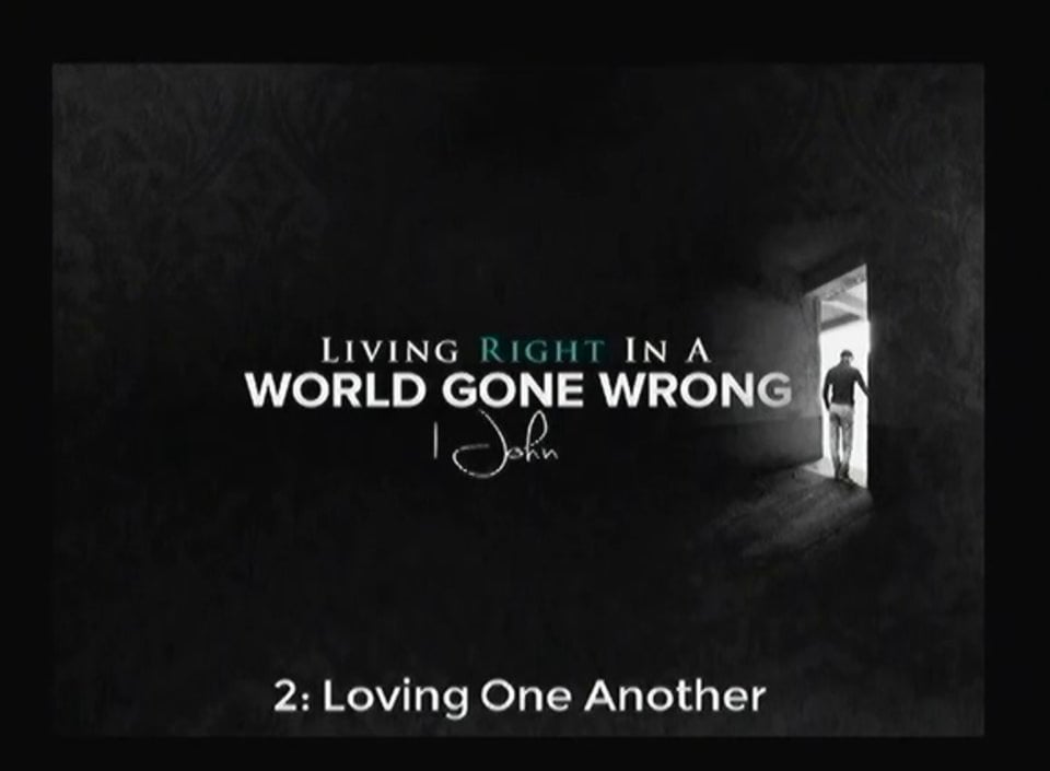 Living Right in a World Gone Wrong, Part 2: Loving One Another on Vimeo