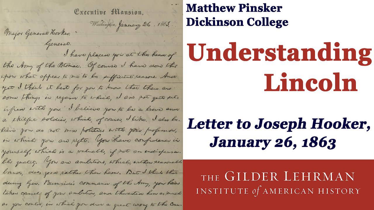 Matthew Pinsker: Understanding Lincoln: Letter to Joseph Hooker (1863 ...