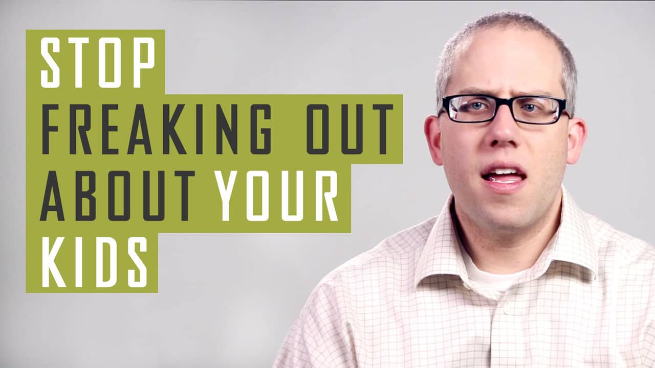 Stop Freaking Out about Your Kids on Vimeo