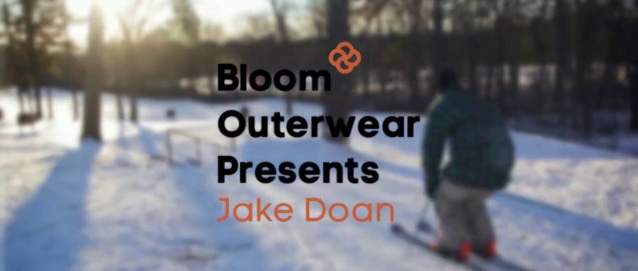 Bloom Outerwear presents Jake Doan on Vimeo