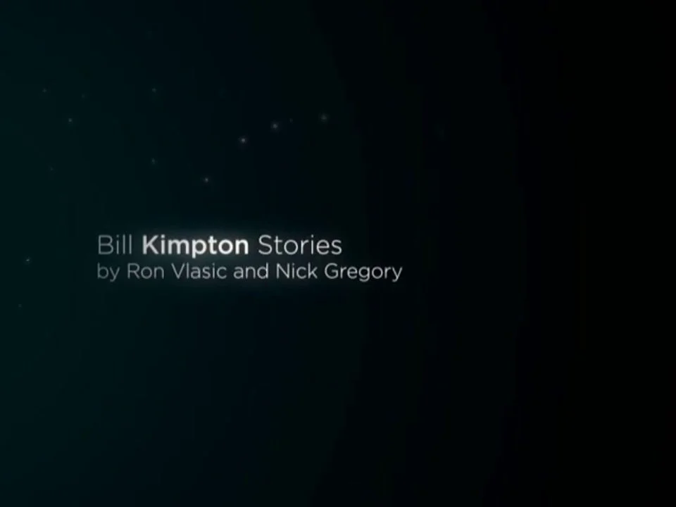 Bill Kimpton Stories - 2:48 - Ron Vlasic & Nick Gregory on Vimeo
