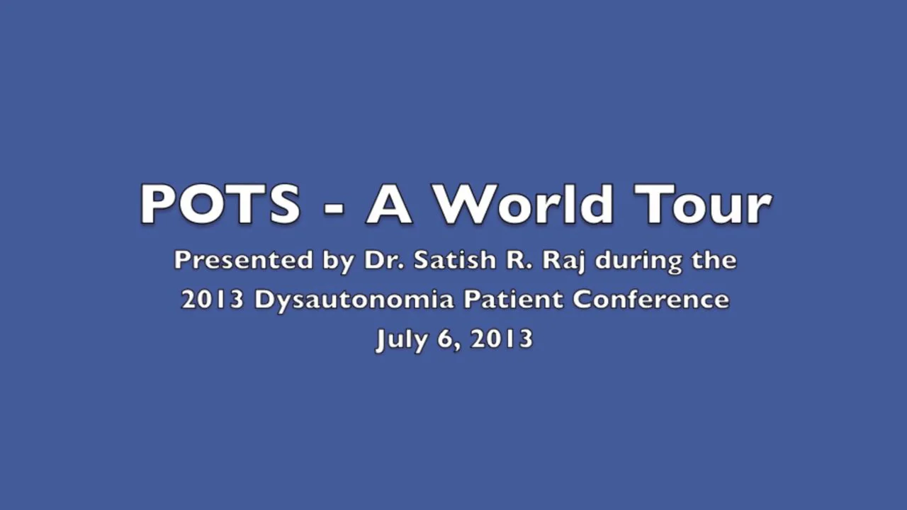 POTS - A World Tour, presented by Dr. Satish R. Raj