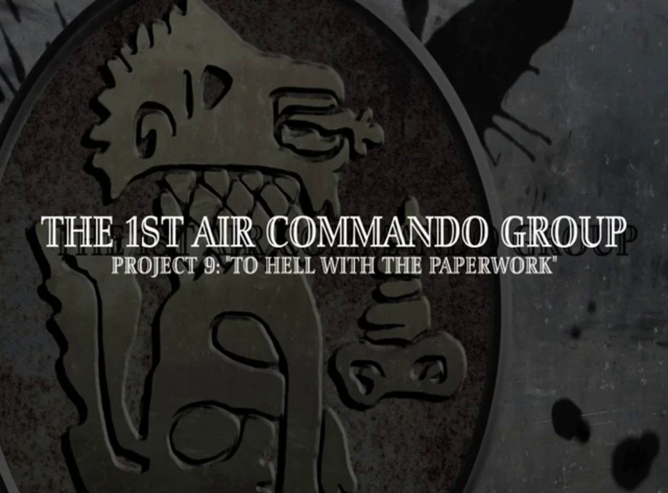 First AirCommandos - "To Hell with the Paperwork on Vimeo