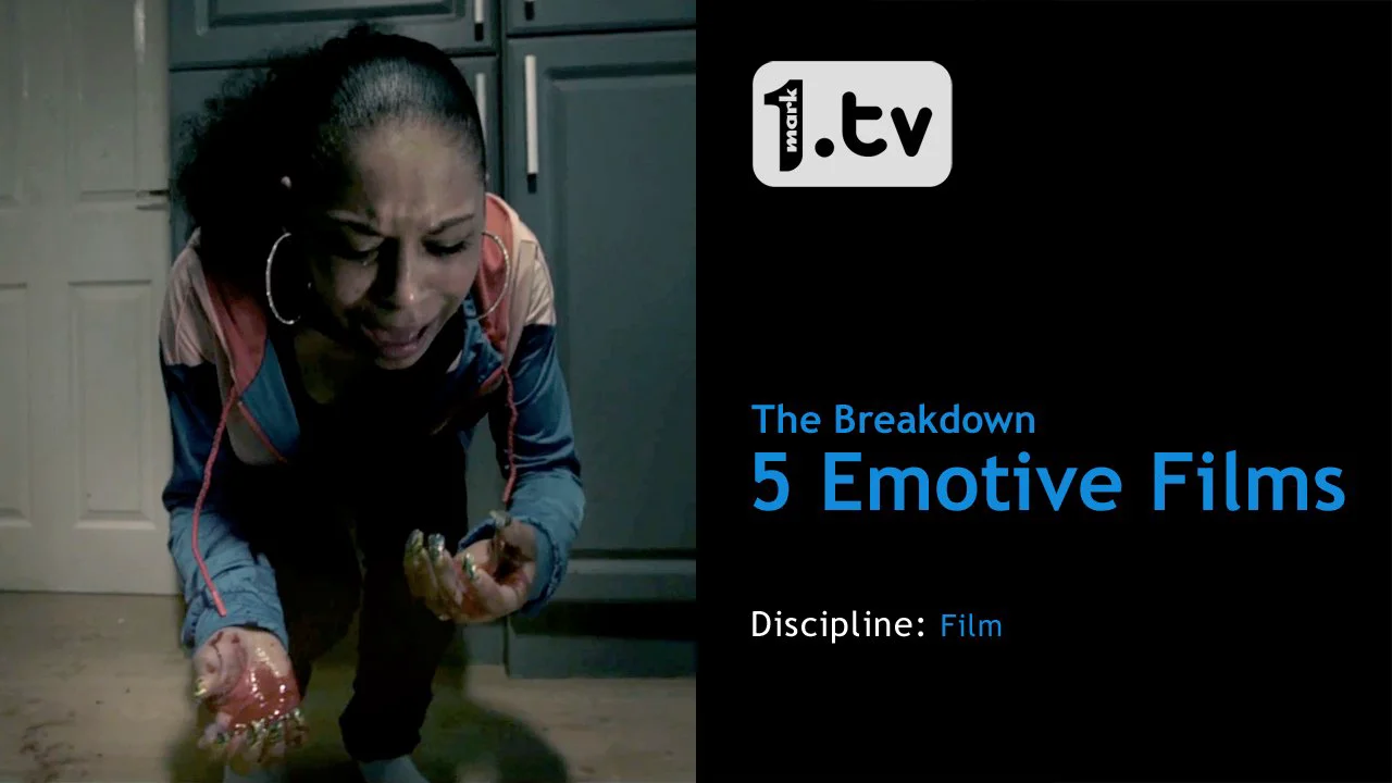 The Breakdown - 5 Emotive Films
