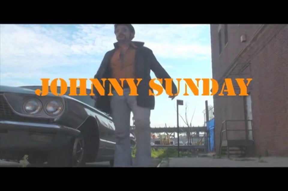 Johnny Sunday Preview on Vimeo
