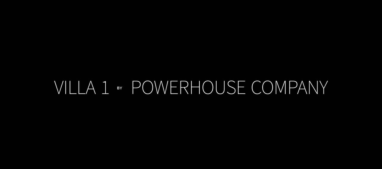Villa 1 - Powerhouse Company on Vimeo