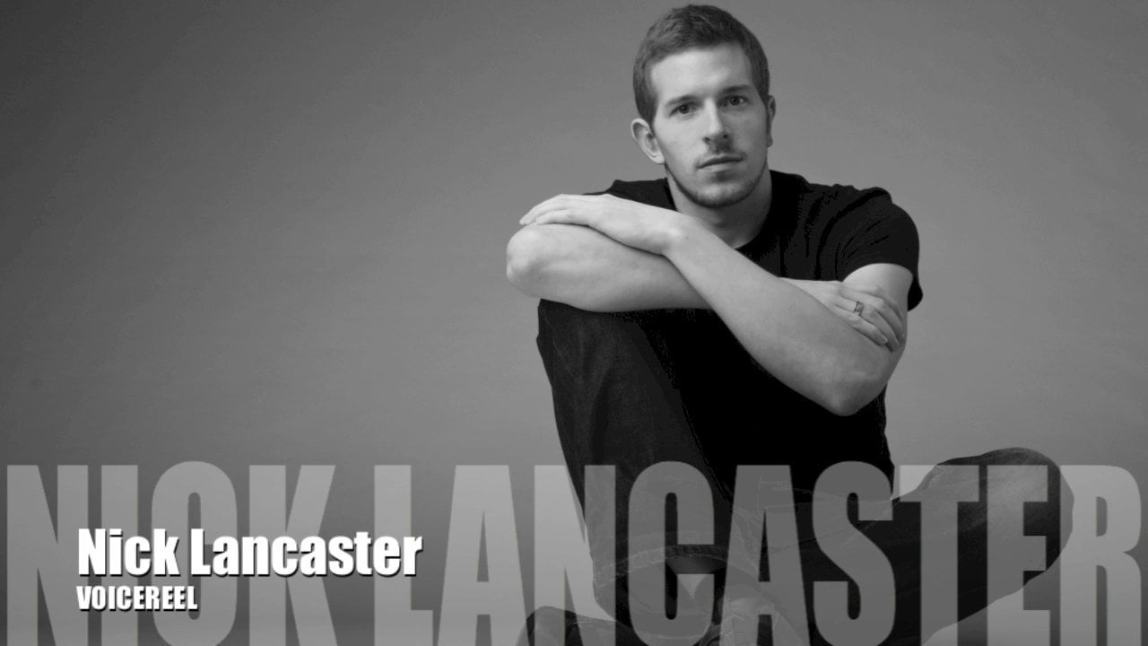 Nick Lancaster Voicereel on Vimeo
