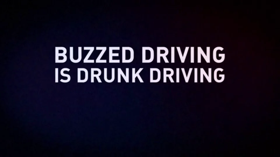 Buzzed Driving is Drunk Driving