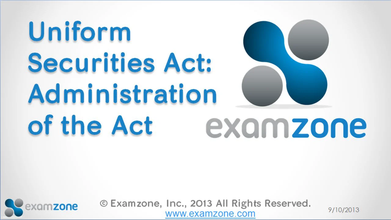 Uniform Securities Act - Administration of the Act