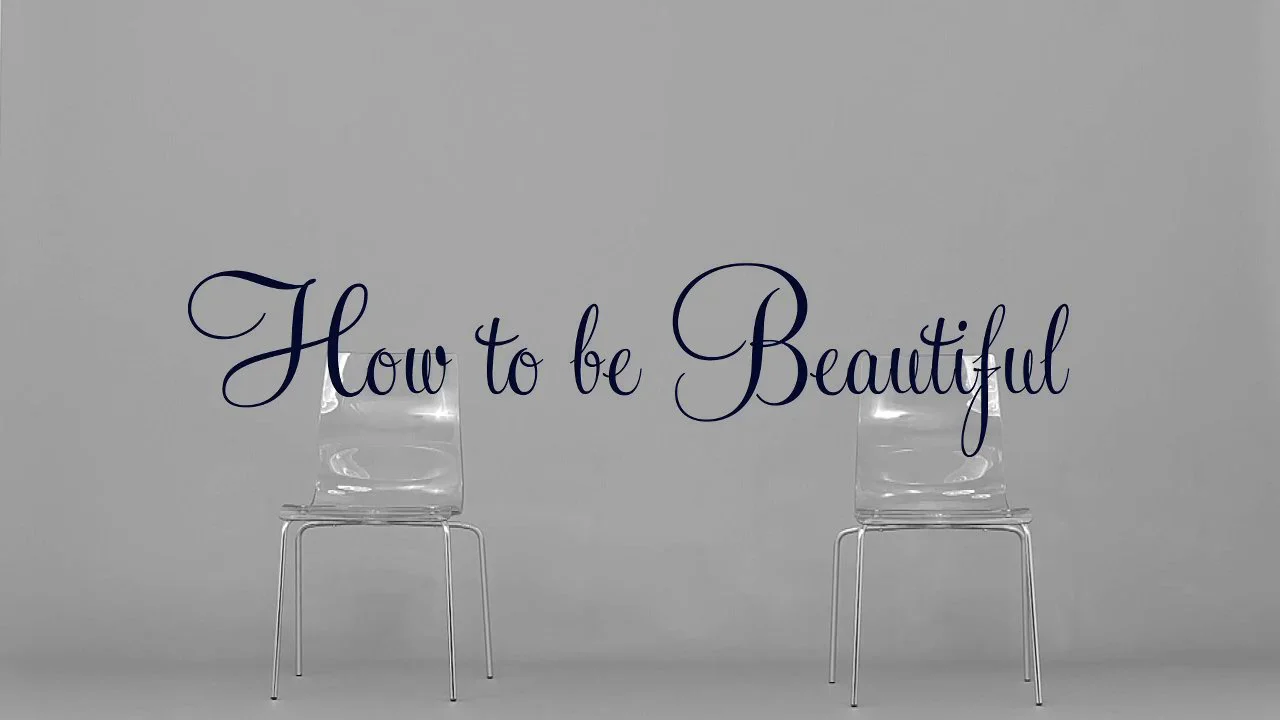 How To Be Beautiful on Vimeo