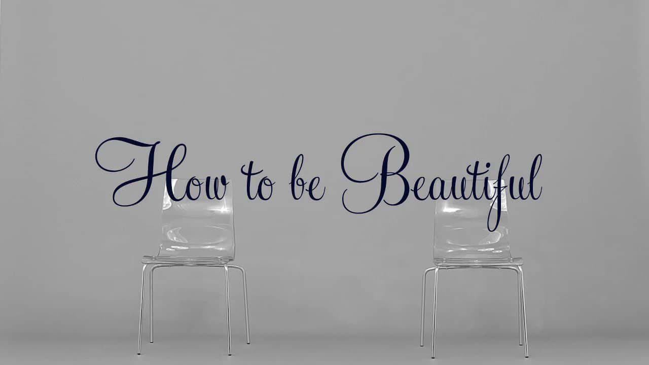 How To Be Beautiful on Vimeo