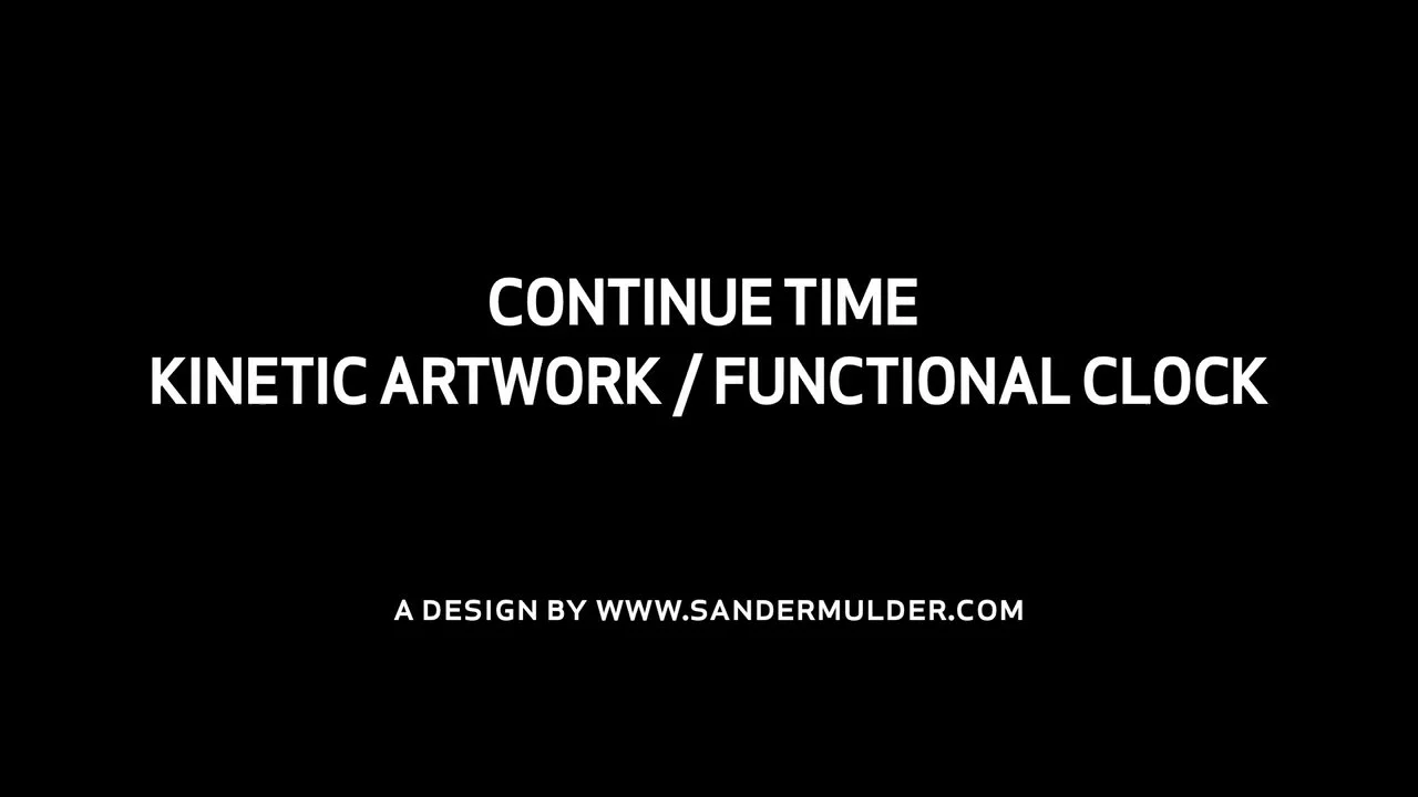 Continue Time - kinetic artwork / functional clock on Vimeo