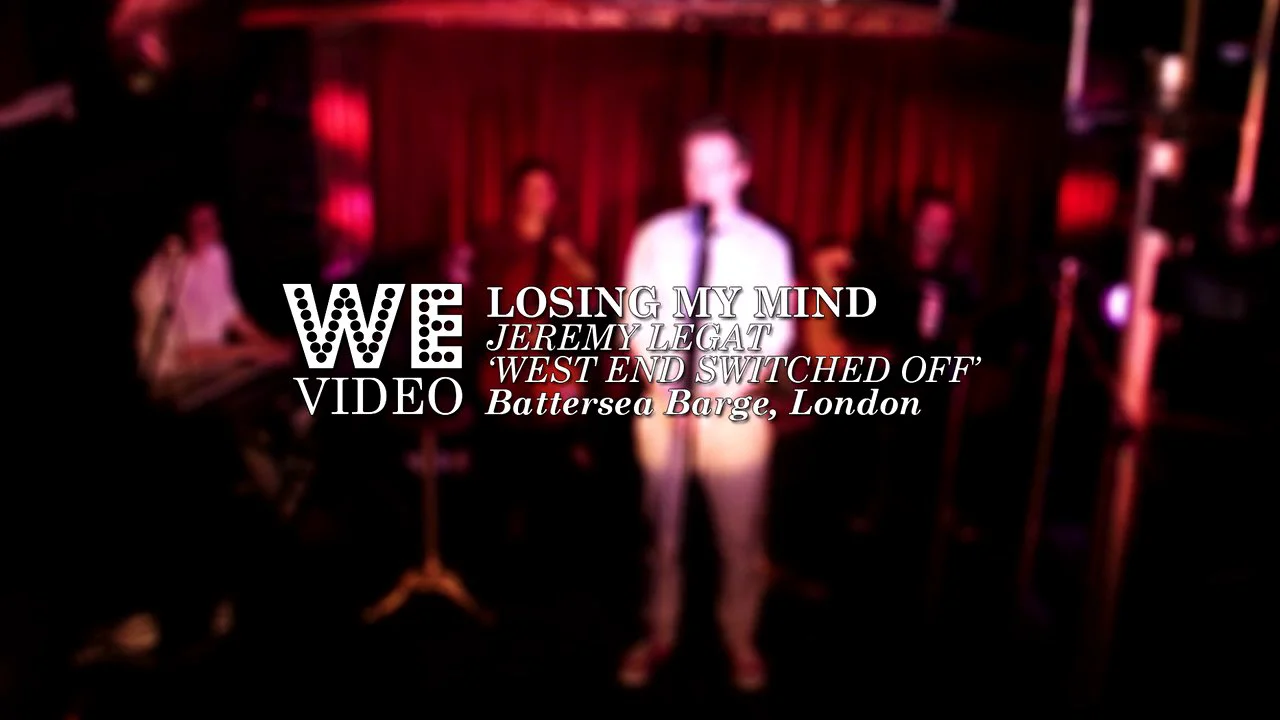 Losing My Mind (Follies) - Jeremy Legat on Vimeo