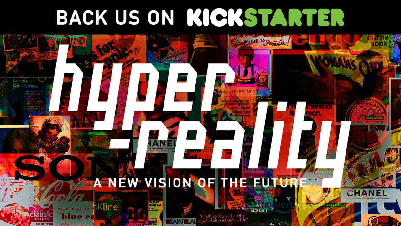 Kickstarter - Hyper-Reality: A New Vision of the Future on Vimeo