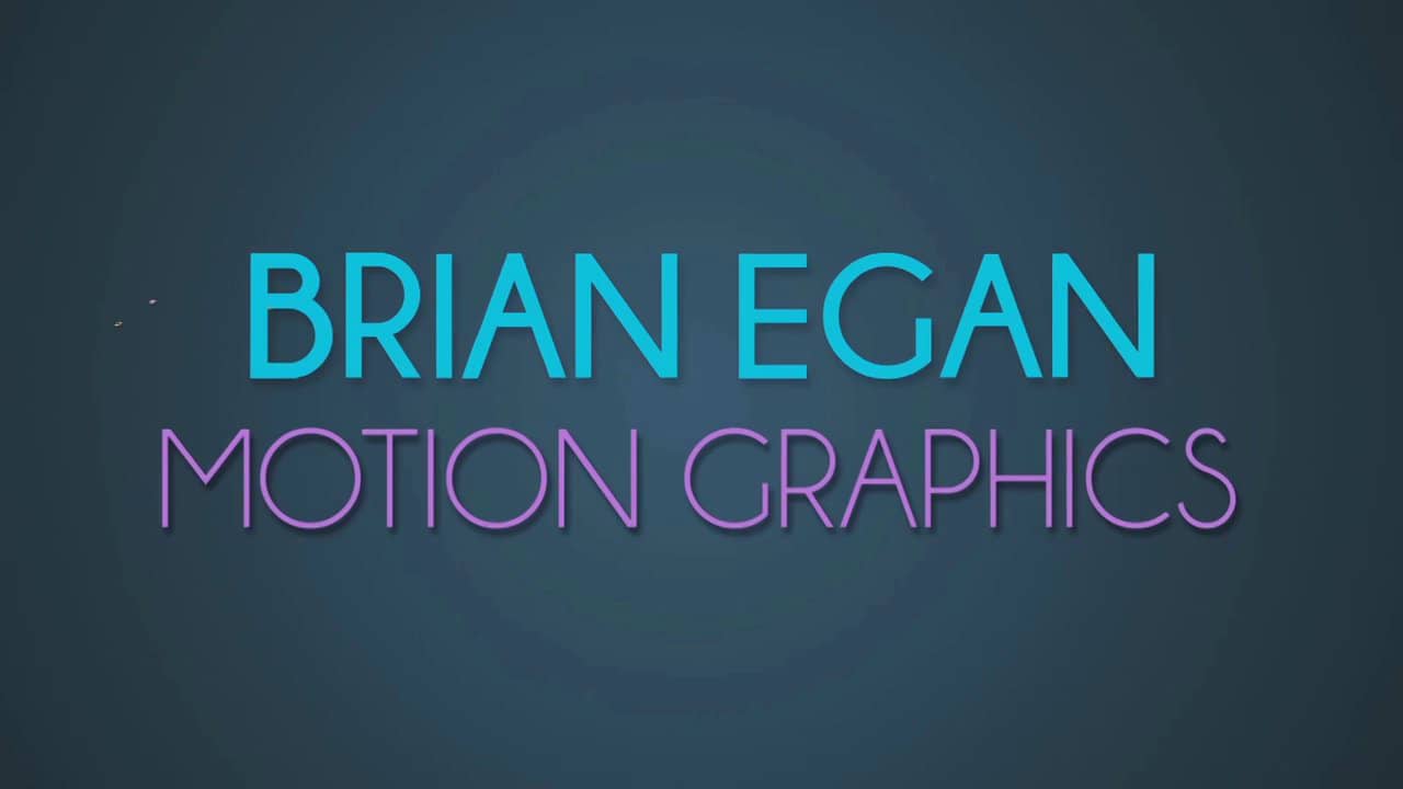 Brian Egan Motion Graphics Reel 2013 on Vimeo
