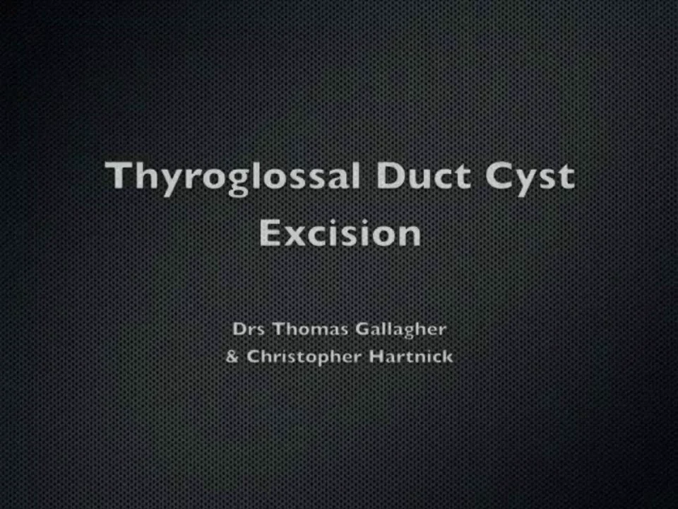 Surgical Video Thyroglossal Duct Cyst Excision