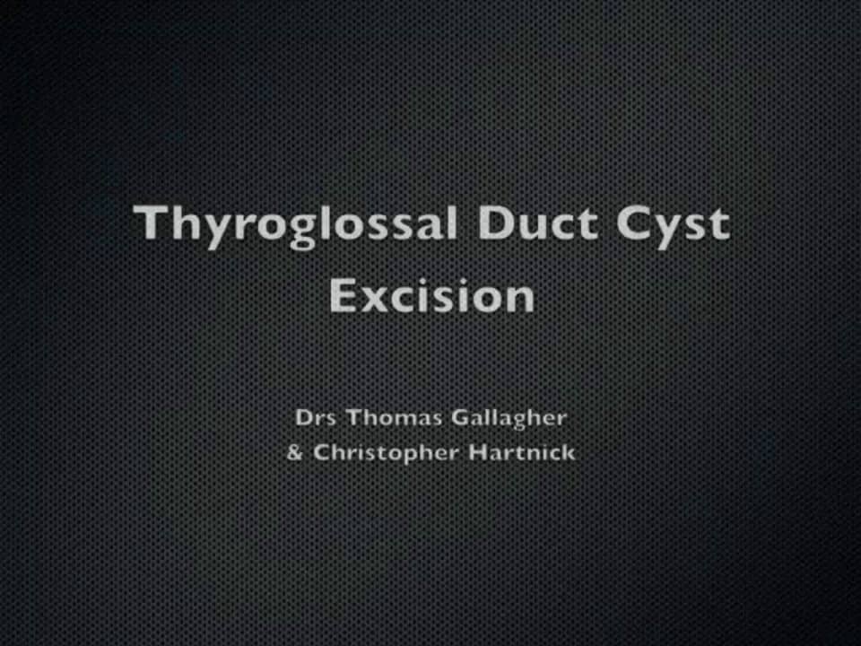 Surgical Video Thyroglossal Duct Cyst Excision On Vimeo