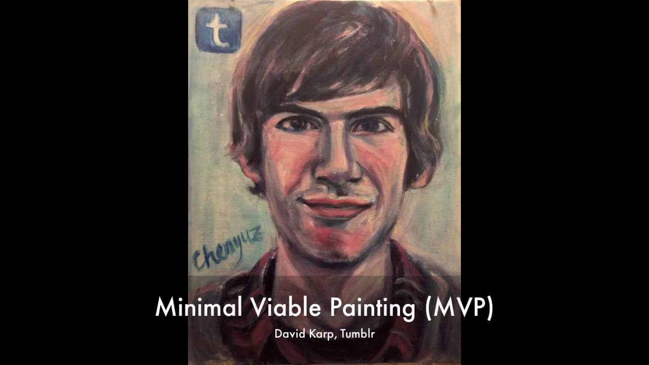 Minimal Viable Painting (MVP) & Iteration: David Karp Portrait ...
