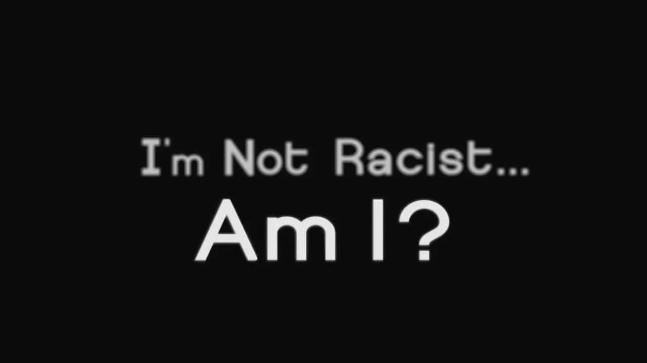 I'm Not Racist... Am I? Official Trailer