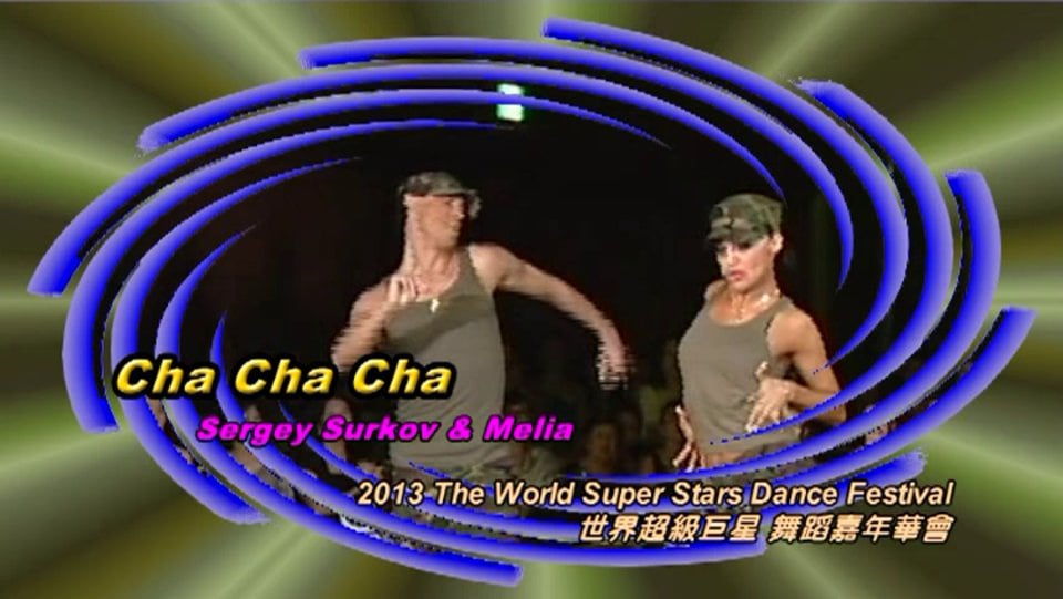 Sergey Surkov & Melia Cha Cha 2013 Super Stars on Vimeo