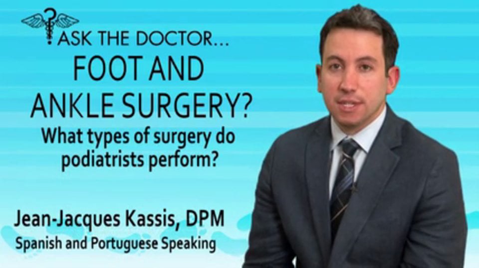 What Types Of Surgery Do Podiatrist Perform? Podiatrist in North ...