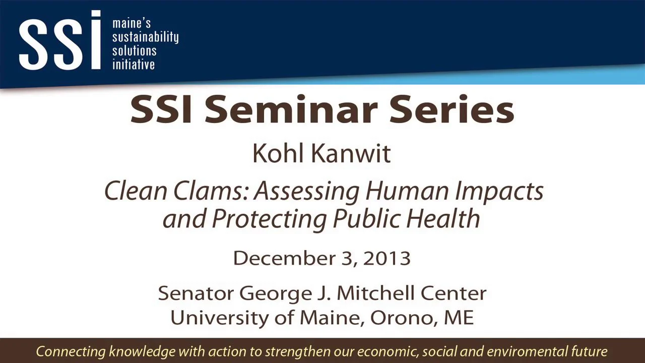 Kohl Kanwit - SSI Seminar at the University of Maine 12/3/2013