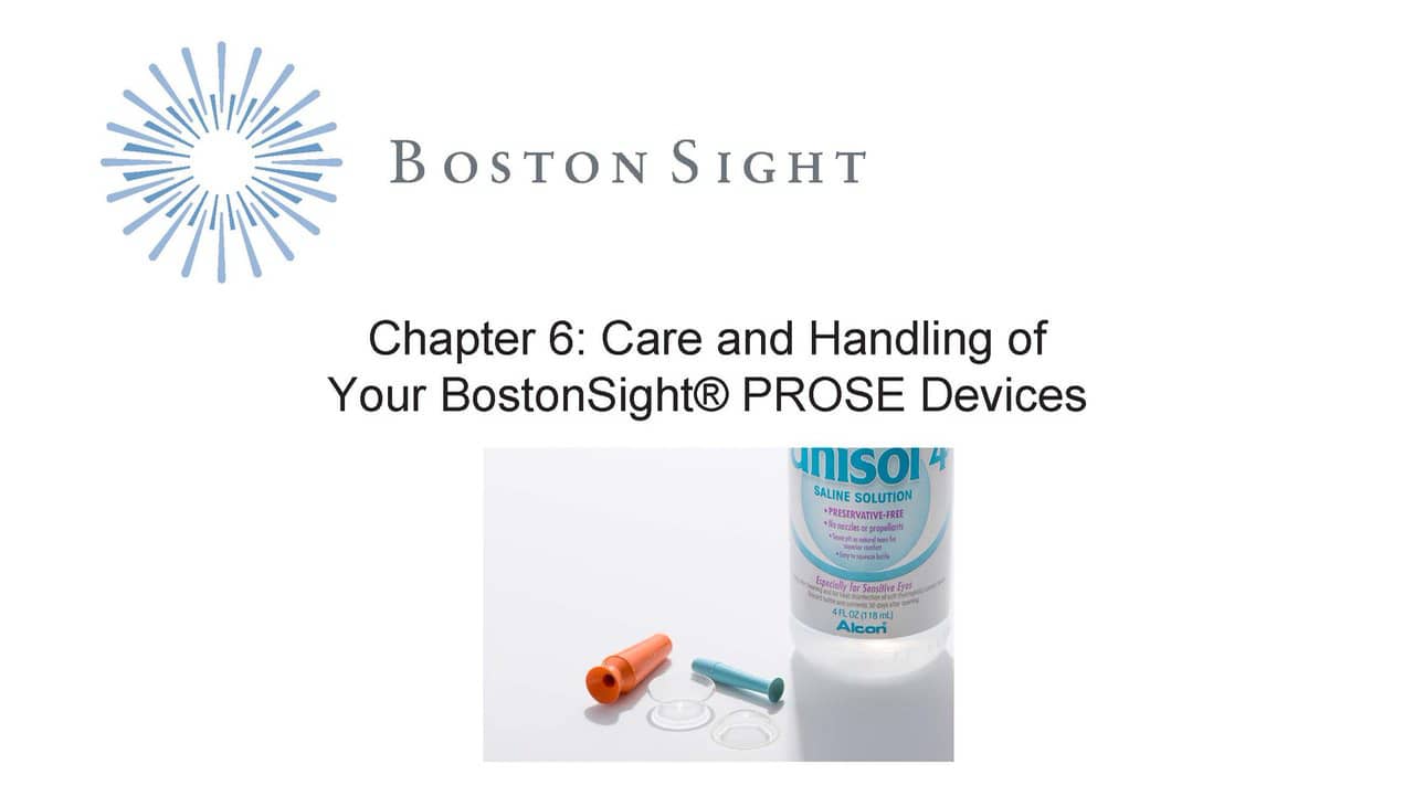 Chapter 6: Care and Handling of your BostonSight® PROSE Devices on Vimeo