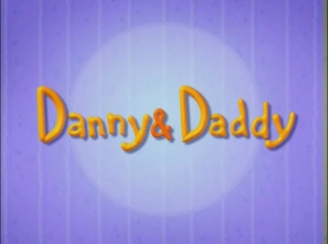 DANNY & DADDY