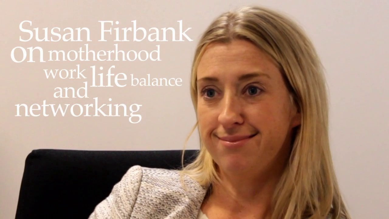 Susan Firbank on maternity leave, humility and her love of networking ...