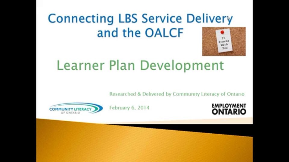 Connecting LBS Service Delivery and the OALCF Learner Plan Development ...