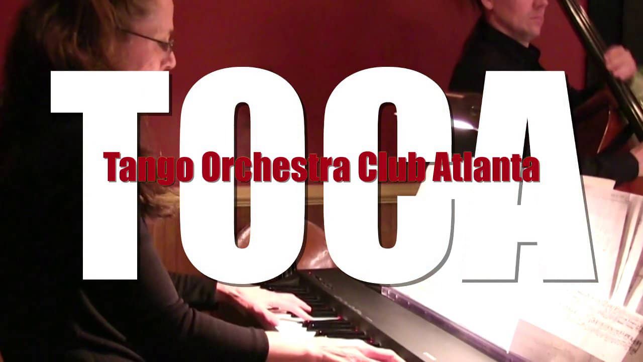TOCA: Tango Orchestra Club Atlanta on Vimeo
