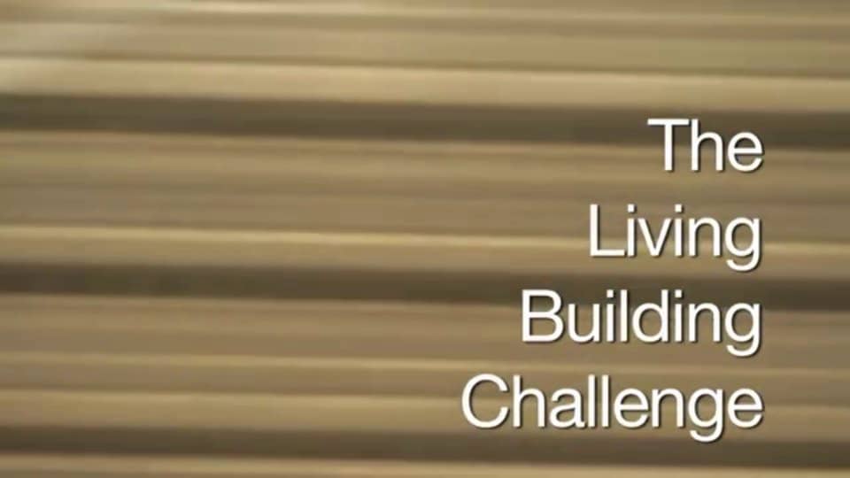 The Living Building Challenge on Vimeo