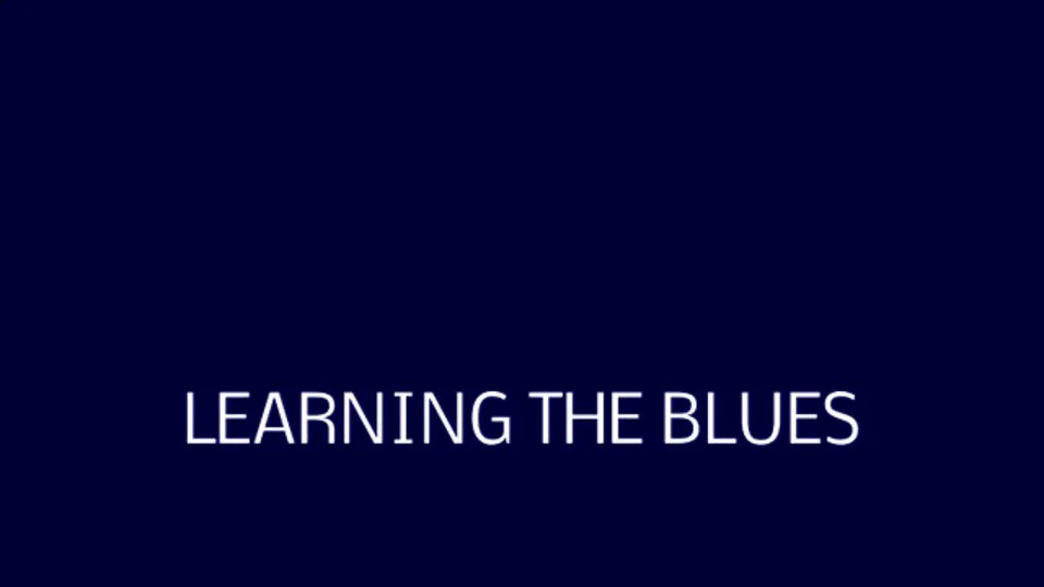 LEARNING THE BLUES on Vimeo
