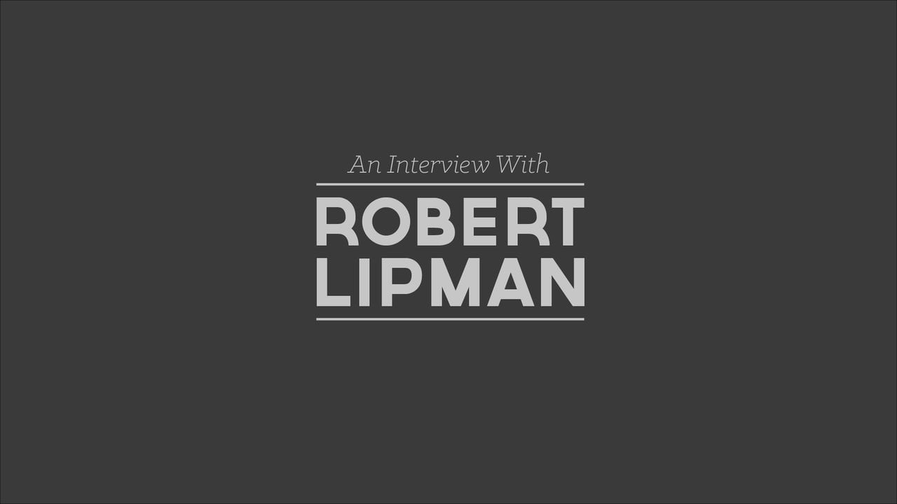 Robert Lipman Interview on Vimeo