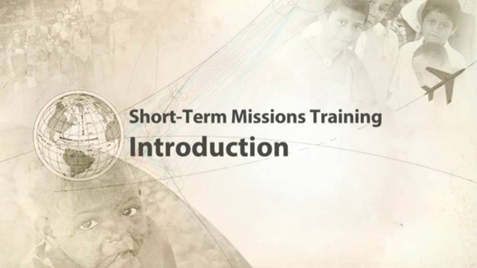 Short Term Missions Training - Introduction on Vimeo