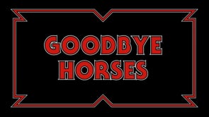 Watch GOODBYE HORSES subtitles fr/eng Online | Vimeo On Demand on Vimeo