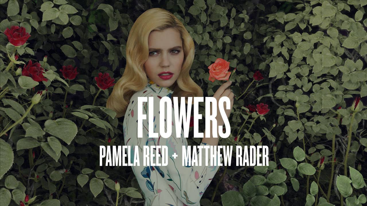 Flowers By Pamela Reed + Matthew Rader on Vimeo