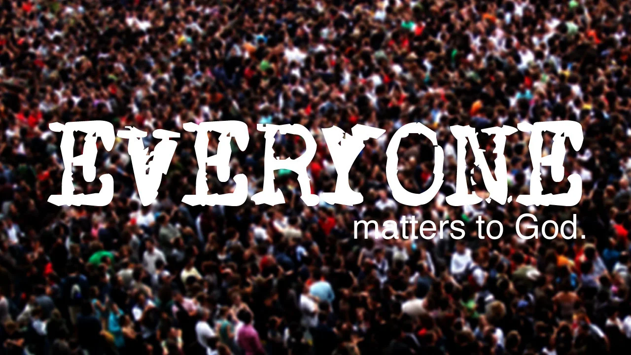 Everyone Matters to God - 3-16-14 Everyone Matters to God 5 on Vimeo