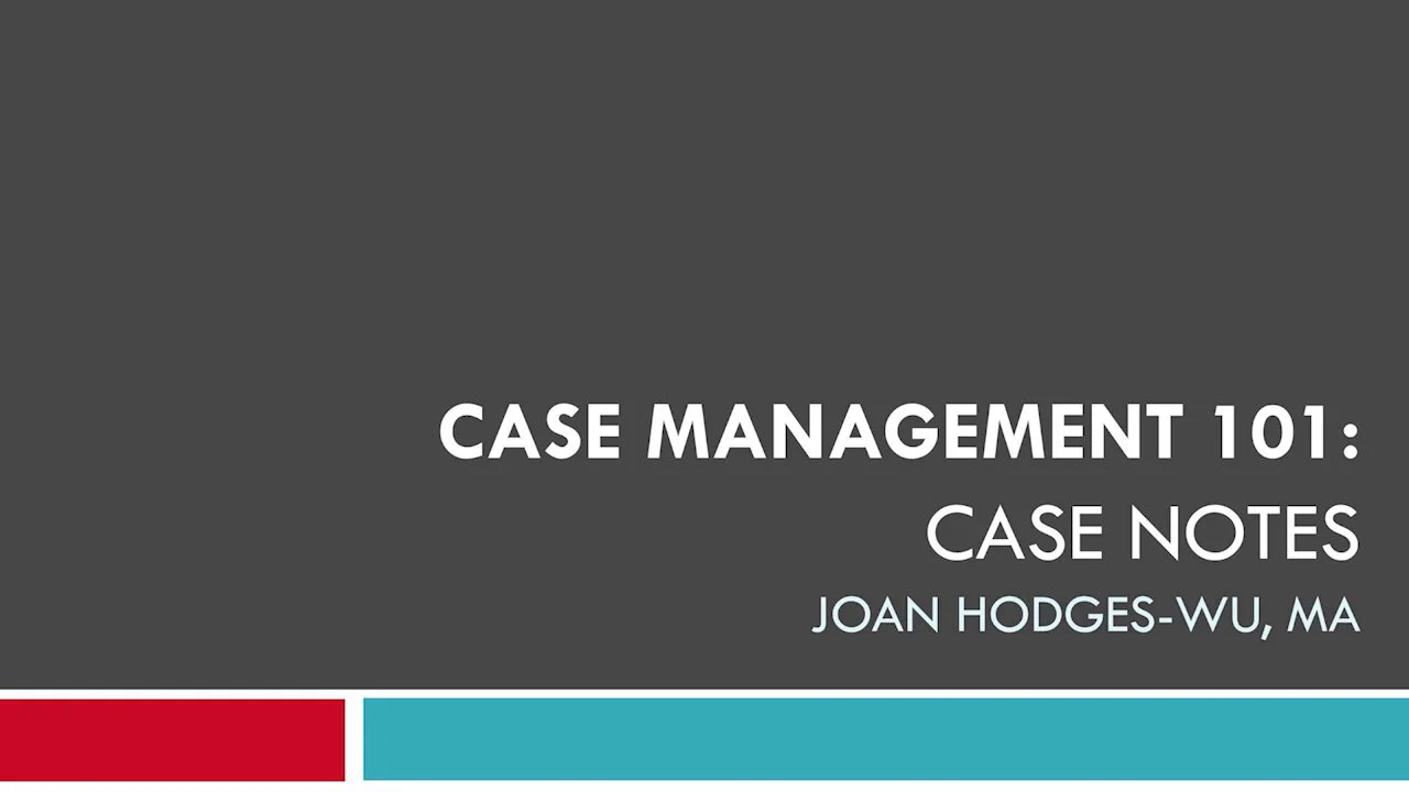Case Management 101: Writing Case Notes