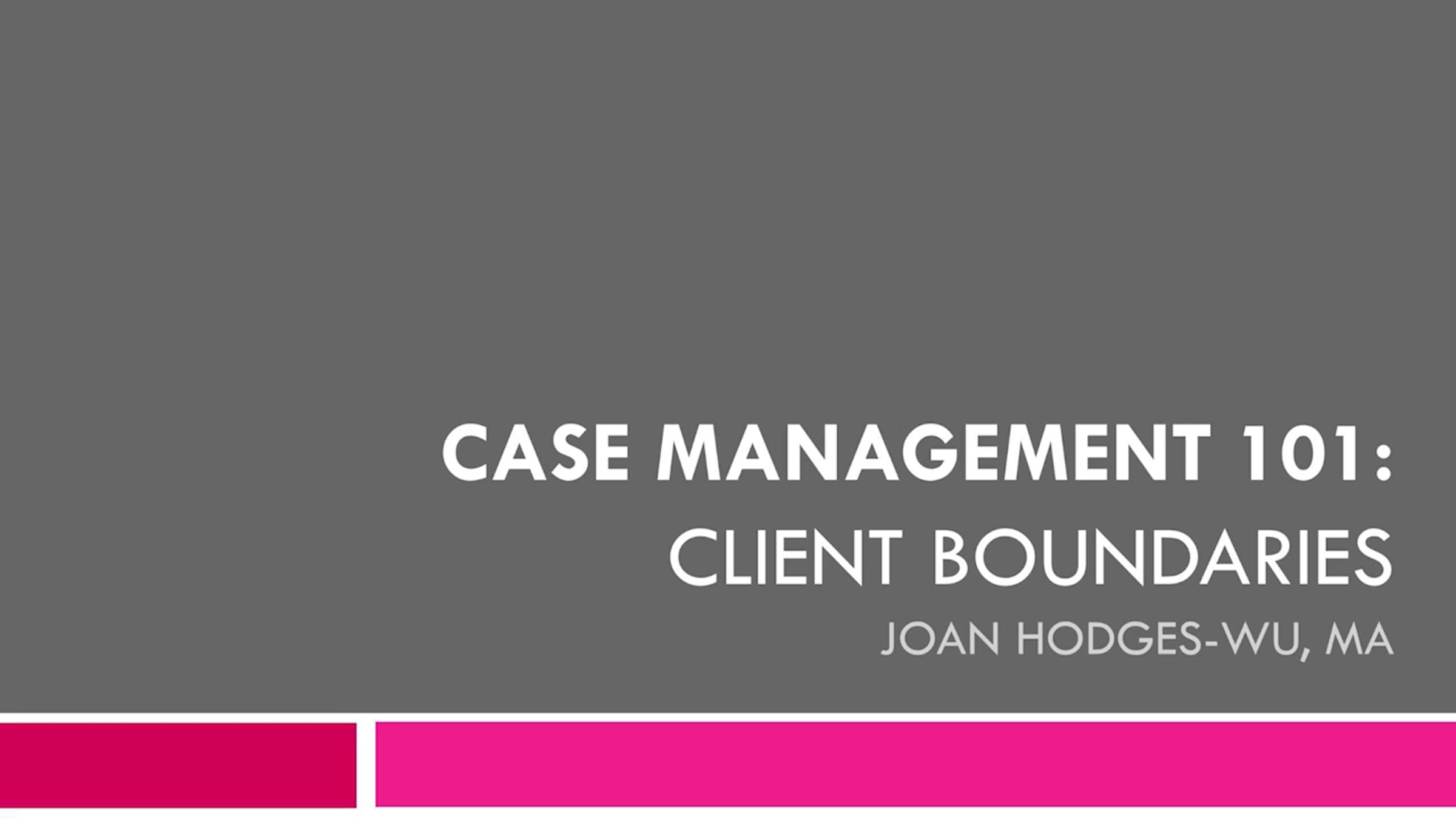 Case Management 101: Client Boundaries