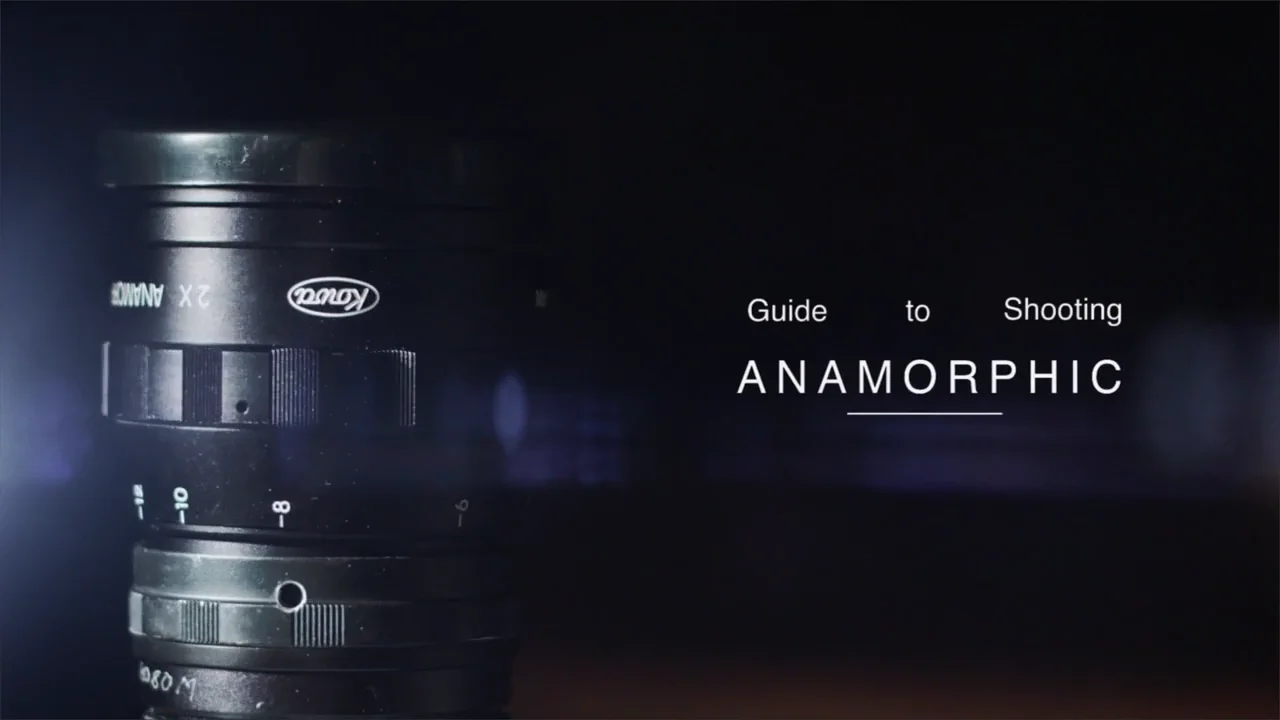 A guide to shooting anamorphic on Vimeo