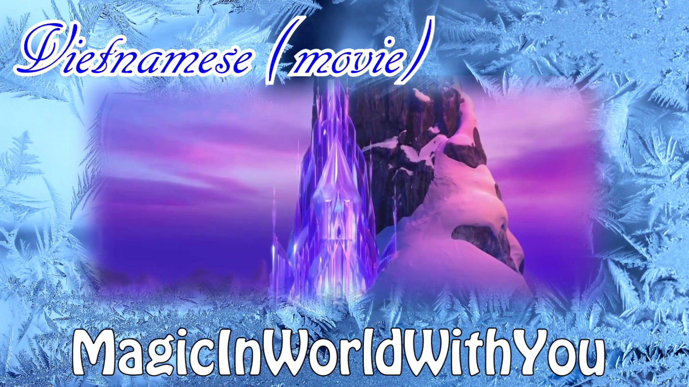 Frozen - "Let It Go" Multilanguage (42 Languages/44 Versions!)