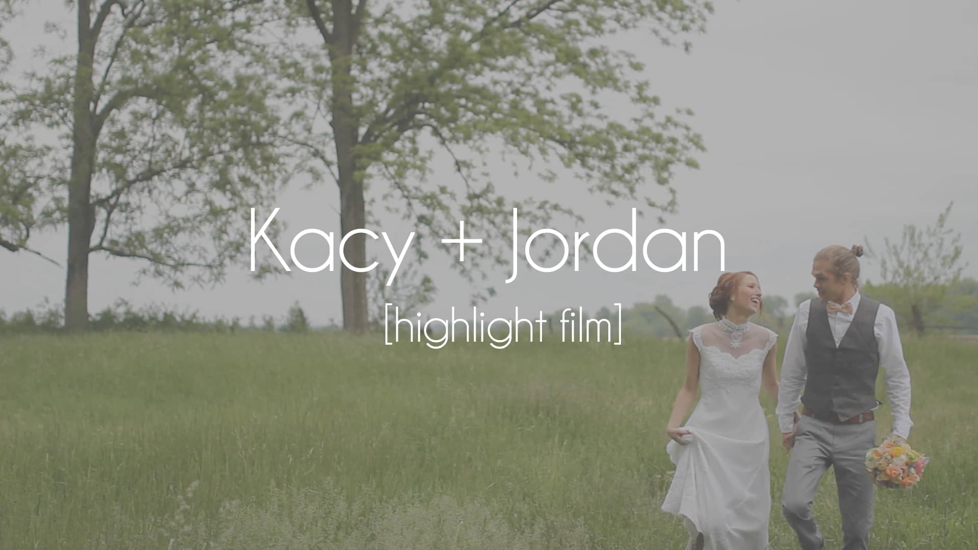 Kacy + Jordan [highlight film] on Vimeo