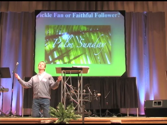 Palm Sunday: Fickle Fan or Faithful Follower? on Vimeo